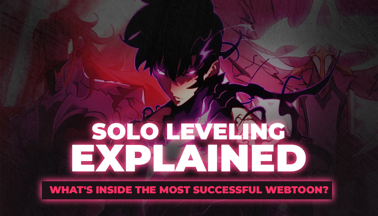 Solo Leveling Explained: Everything You Need to Know