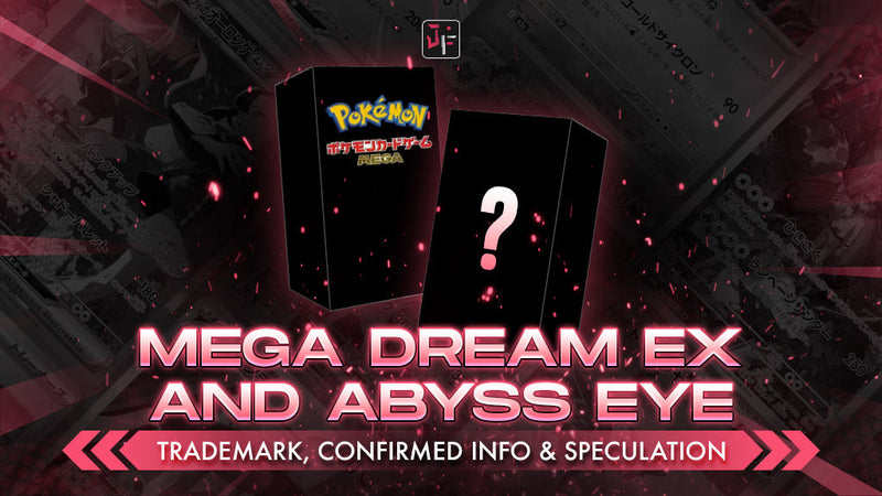 [NOV 5TH UPDATE] MEGA Dream EX and Abyss Eye: Release info & speculati