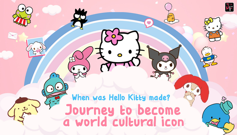 When was Hello Kitty made? Journey to become a world cultural icon
